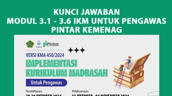 Kunci Jawaban Modul 3.1 - 3.6 Pelatihan Implementasi Kurikulum Madrasah Versi KMA 450/2024 ...