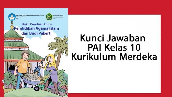 Kunci Jawaban PAI Kelas 10 Kurikulum Merdeka Halaman 55-58, Penilaian Pengetahuan - Tribunsumsel.com