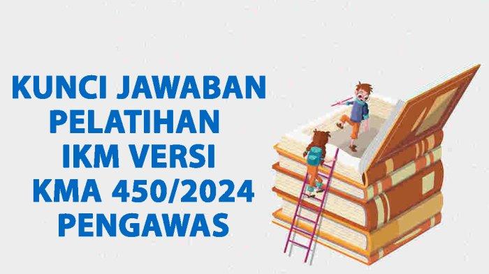 Kunci Jawaban Pelatihan IKM Versi KMA 450/2024 Pengawas, Modul 3.8 Projek Penguatan Profil ...