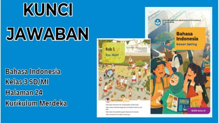 Kunci Jawaban Bahasa Indonesia Kelas 3 SD/MI Halaman 24 Kurikulum Merdeka, Petak Umpet ...
