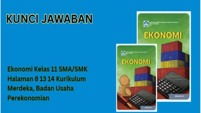 Kunci Jawaban, Ekonomi Kelas 11 SMA/SMK Halaman 8 13 14 Kurikulum Merdeka, Badan Usaha ...