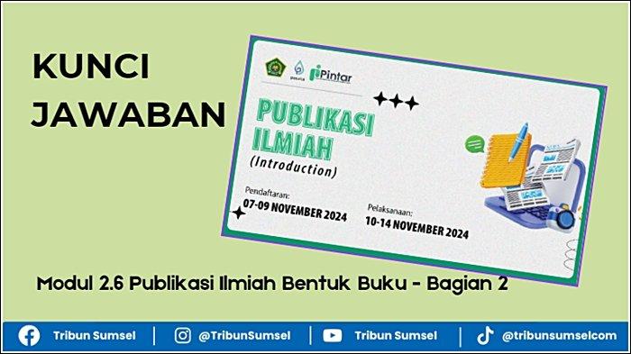 Kunci Jawaban Modul 2.6 Publikasi Ilmiah Bentuk Buku - Bagian 2, Pelatihan Pintar Kemenag 2024 ...