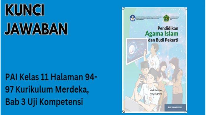 Kunci Jawaban, PAI Kelas 11 SMA/SMK Halaman 94-97 Kurikulum Merdeka, Bab 3 Uji Kompetensi ...