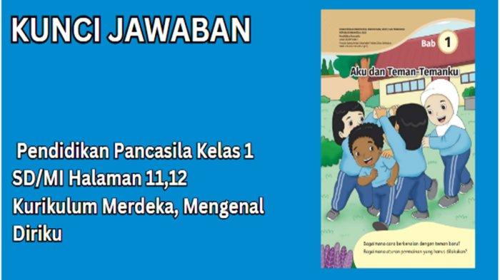 Kunci Jawaban, Pendidikan Pancasila Kelas 1 SD/MI Halaman 11,12 ...