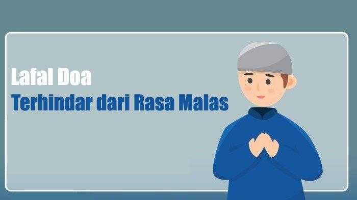 Lafal Doa Terhindar dari Rasa Malas Berdasarkan Hadits, Lengkap dan ...