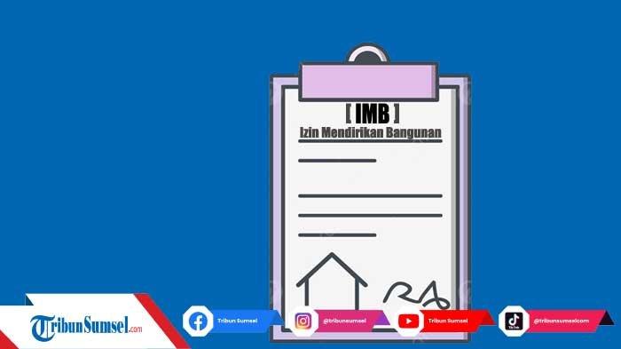IMB Ada Masa Berlaku, Ini Lama Masa Berlaku Surat Izin Mendirikan Bangunan - Tribunsumsel.com