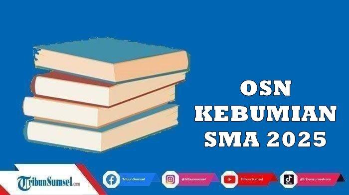 Latihan Soal OSN Kebumian SMA 2025 dan Kunci Jawabannya, Referensi Belajar Mandiri Siswa ...