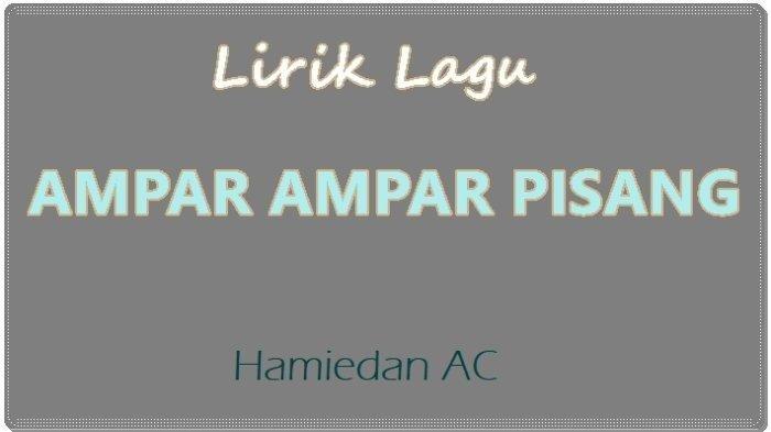Lirik Lagu Ampar-ampar Pisang dari Kalimantan Selatan Lengkap dengan ...
