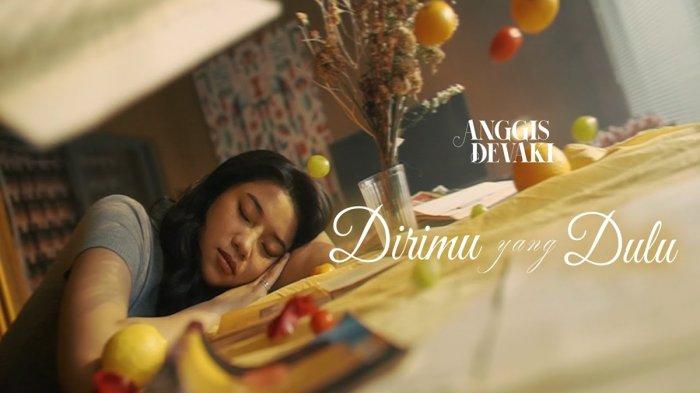 Lirik Lagu Dirimu yang Dulu dari Anggis Devaki, 'Mana kekasihku yang dulu?' - Tribunsumsel.com