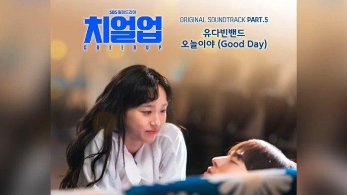 Lirik Lagu Good Day - Yudabinband, OST Drakor Cheer Up (2022) PART 5 ...