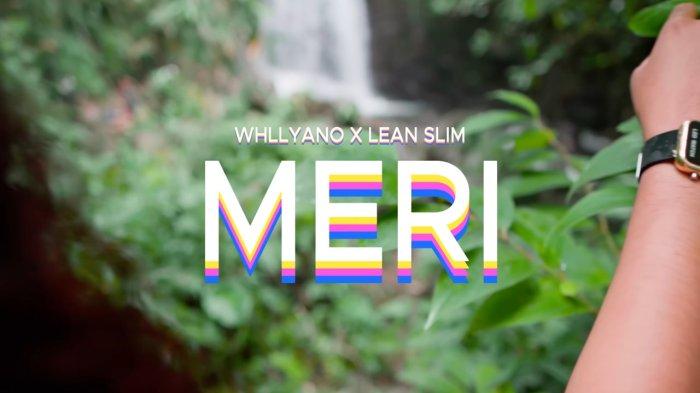 Lirik Lagu Meri - Whllyano dan Lean Slim, Viral di TikTok Hingga IG ...