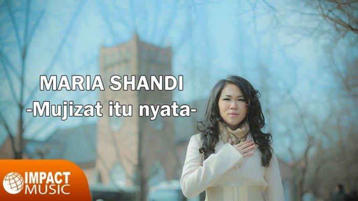 Lirik Lagu Rohani Mukjizat Itu Nyata Maria Shandi, Disaatku Tak Berdaya ...