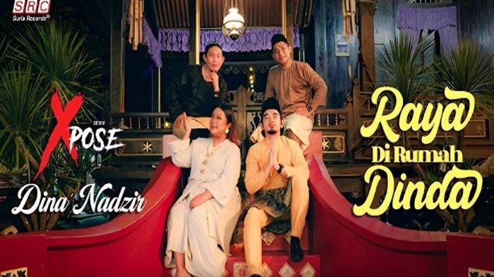 Lirik Lagu Raya di Rumah Dinda Dinyanyikan XPOSE dan Dina Nadzir Viral ...