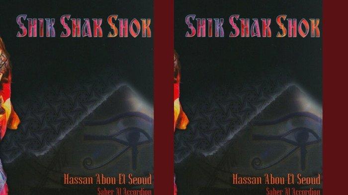 Lirik Lagu Shik Shak Shok - Hassan Aboul-seoud Viral di TikTok Lengkap ...