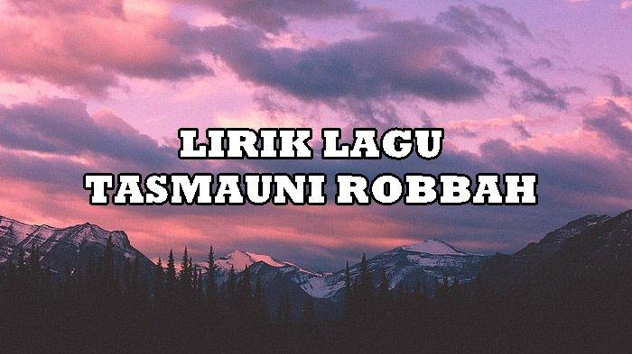 Lirik Lagu Tasmauni Robbah Dipopulerkan Oleh Mohamed Youssef, Arab ...