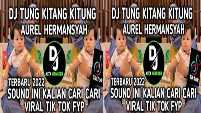 Lirik Lagu Tung Kitang Kitung - Aurel Hermansyah x Dede Omat, DJ Remix ...