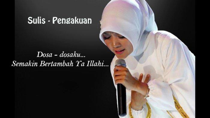 Lirik Oh Tuhan Aku Bukanlah Ahli Surga, Sebuah Pengakuan - Sulis ...