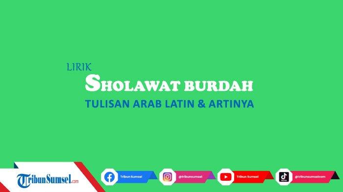 Lirik Sholawat Burdah Lengkap Tulisan Arab Latin dan Terjemahannya ...