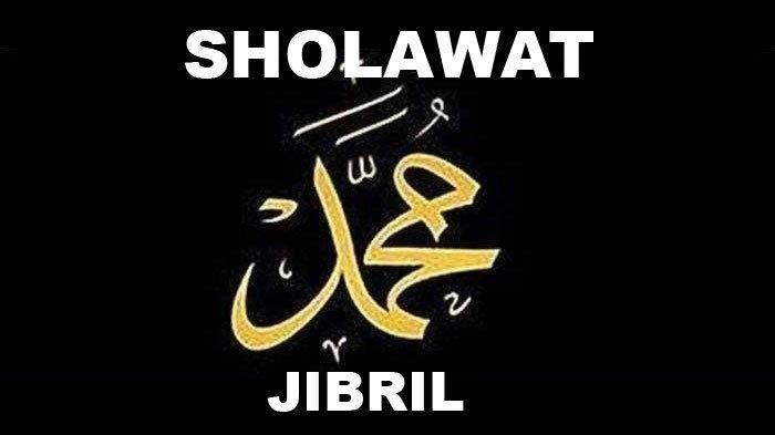 Lirik Sholawat Jibril, Shallallaahu ‘ala Muhammad Lengkap Arab, Latin, Arti dan Cara ...