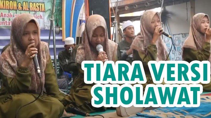 Lirik Tiara Versi Sholawat Viral di Tiktok, Kita Dibuat Sibuk Oleh ...
