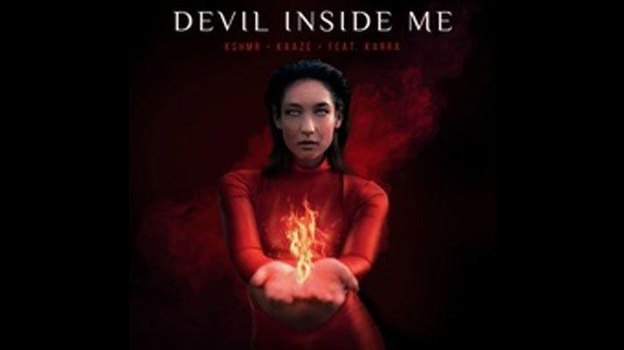 Lirik dan Arti Lagu Devil Inside Me KSHMR x Kaaze feat KARRA Viral di ...