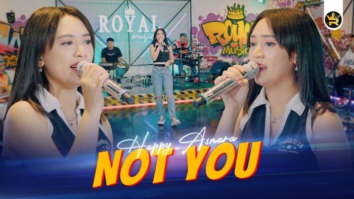 Lirik dan Arti lagu Not You Koplo Version - Happy Asmara Trending ...