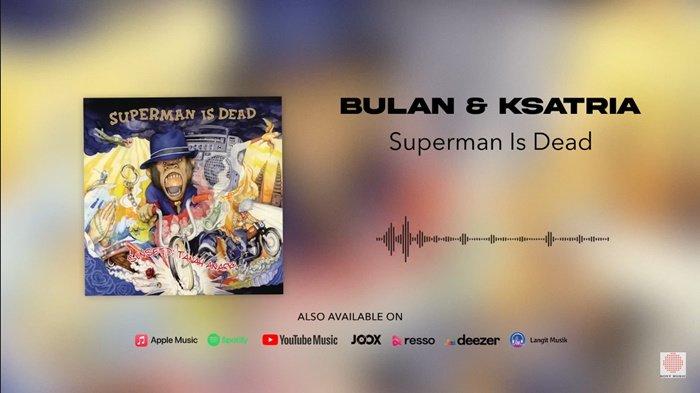 Lirik dan Chord Gitar Lagu Bulan & Ksatria - Superman Is Dead, Viral TikTok: Jejak dendam perih ...