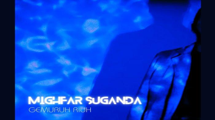 Lirik dan Chord Gitar Lagu Gemuruh Riuh - Mighfar Suganda, Viral di ...
