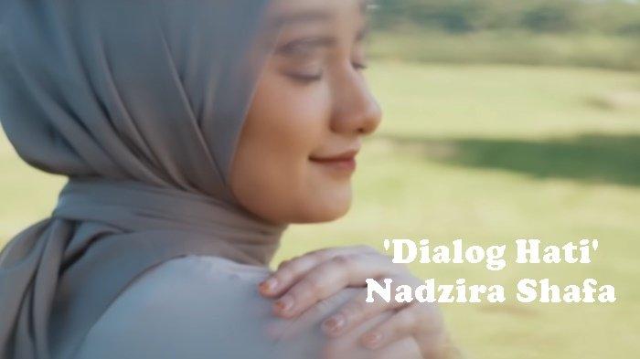 Lirik Dialog Hati - Nadzira Shafa Viral, Hai Dunia Tidak Seburuk Itu Cobalah - Tribunsumsel.com