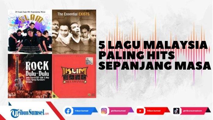 5 Lagu Malaysia Terhits Sepanjang Masa, Ada Slam, Iklim Lengkap dengan ...