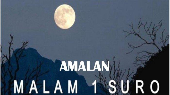 Malam 1 Suro Membaca Surat Apa? Berikut Ini 11 Amalan Malam 1 Suro ...