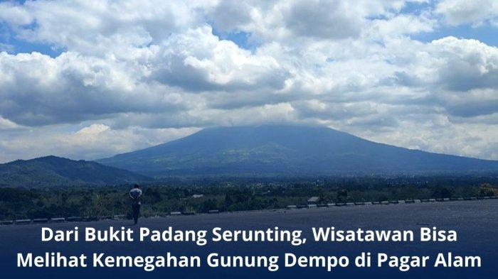 Melihat Keindahan Gunung Dempo dari Bukit Padang Serunting Pagar Alam ...
