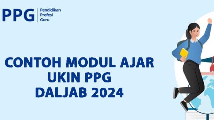 Link PDF Contoh Modul Ajar UKIN PPG Daljab 2024 Terbaru, Informasi Umum dan Komponen Inti ...