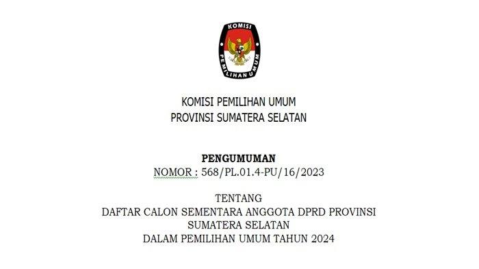 Nama-nama Caleg Sementara Anggota DPRD Provinsi Sumsel Pemilu 2024, Lengkap Per Dapil Seluruh ...