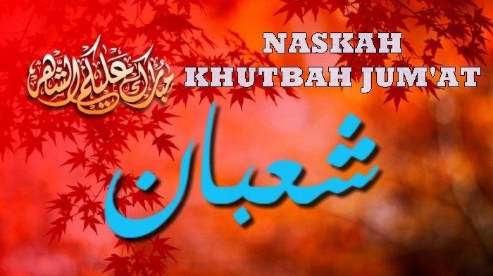 Naskah Khutbah Jumat Minggu Kedua di Bulan Syaban 2023, Sambut Malam Nisfu Syaban Lengkap LINK ...