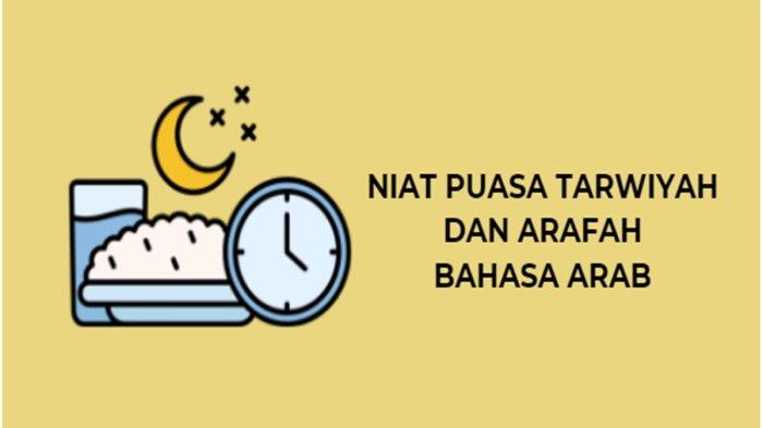 Niat Puasa Tarwiyah dan Arafah Bahasa Arab, Puasa 8-9 Dzulhijjah Sebelum Idul Adha 1445 H/2024 ...