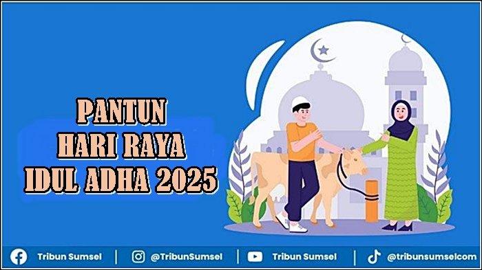 30 Pantun Hari Raya Idul Adha 2025 Terbaru, Bagikan di Medsos, Lebaran ...
