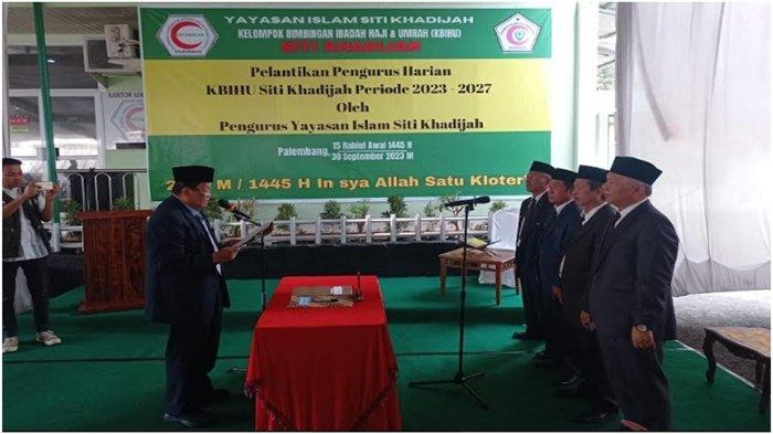 Kepengurusan Baru KBIHU Siti Khadijah Palembang Diisi Muka Lama, Target ...