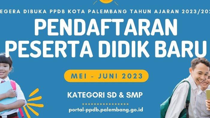 Pendaftaran PPDB SMP Palembang Resmi Dibuka, Cek Jadwal, Alur dan Persyaratan PPDB Online 2023 ...