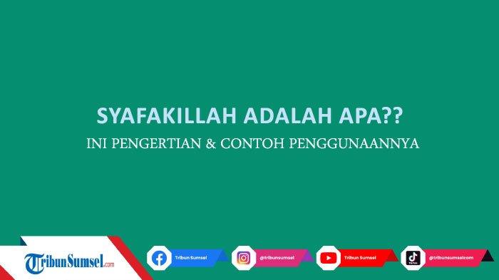 Arti Syafakillah Adalah Apa? Ini Pengertian Beserta Contoh ...