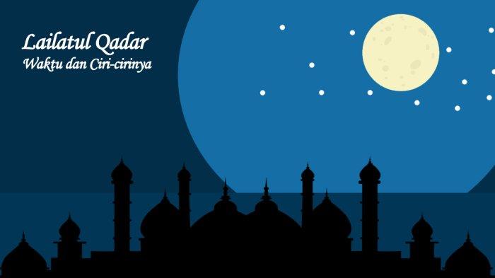 Lailatul Qadar 2025 Jatuh Pada Malam Ke Berapa? Ini Perkiraan Waktu ...