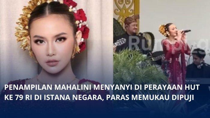 Mahalini Tampil Nyanyi di Istana Negara Jakarta, Ramai Dipuji Publik ...