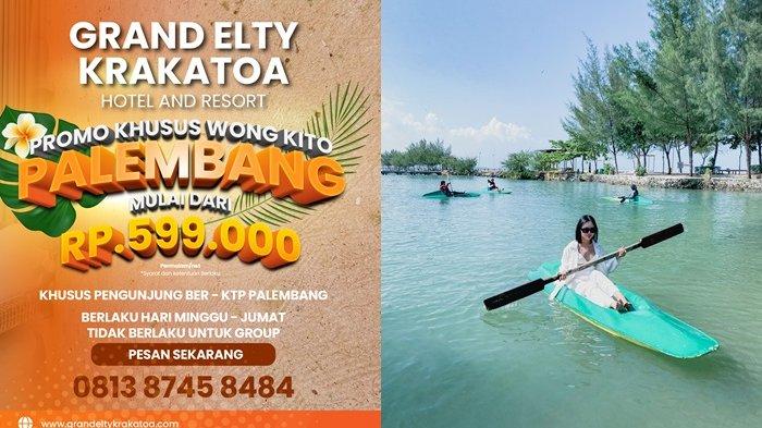 Promo Grand Elty Krakatoa Untuk Wong Kito, Menginap Mulai Rp 599 Ribu Per Malam,Syarat Tunjukkan ...