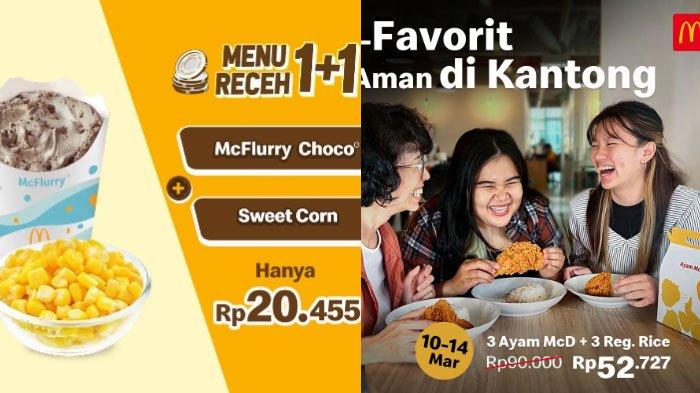 Promo McDonalds Hari Ini 13 Maret 2023, Ada Paket Maret Hemat Hingga Menu Receh 20 Ribuan ...