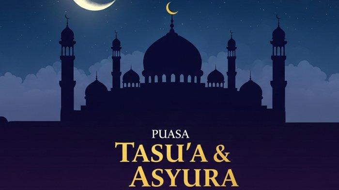 Tanggal 9 dan 10 Muharram Puasa Apa? Ini Penjelasan dan Bacaan Niat Puasa Tasua dan Asyura ...