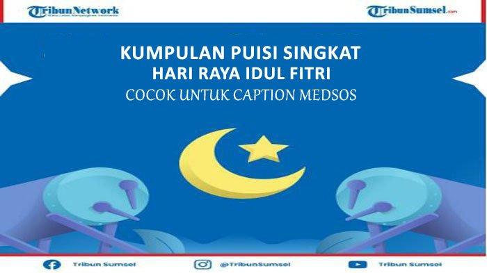 4 Puisi Singkat Bertema Hari Raya Idul Fitri Pilihan Terbaik yang Cocok ...