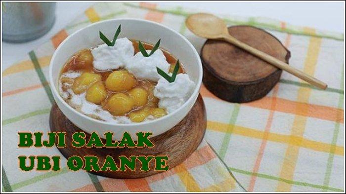 Resep Biji Salak, Campuran Ubi Oranye dan Tepung Sagu, Menu Takjil ...