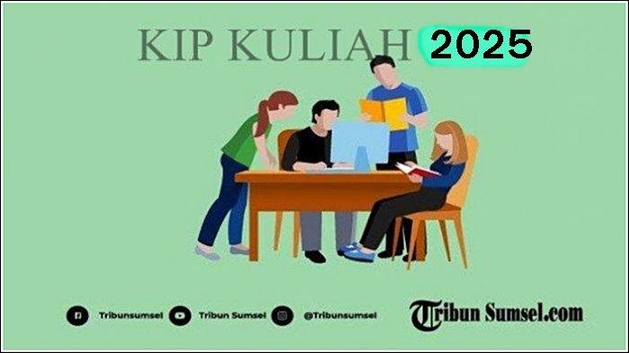 Rincian Beasiswa KIP Kuliah 2025 Mahasiswa Baru, Jadwal dan Syarat Pendaftaran Lengkap ...