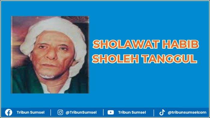 Teks Sholawat Habib Sholeh Tanggul, Dikenal Juga Sholawat Mansub, Fadhilah Mengamalkan Lengkap ...