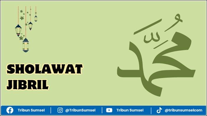 Sholawat Jibril Penarik Rezeki Paling Kuat dari Segala Arah, Shalawat Shallallahu Ala Muhammad ...